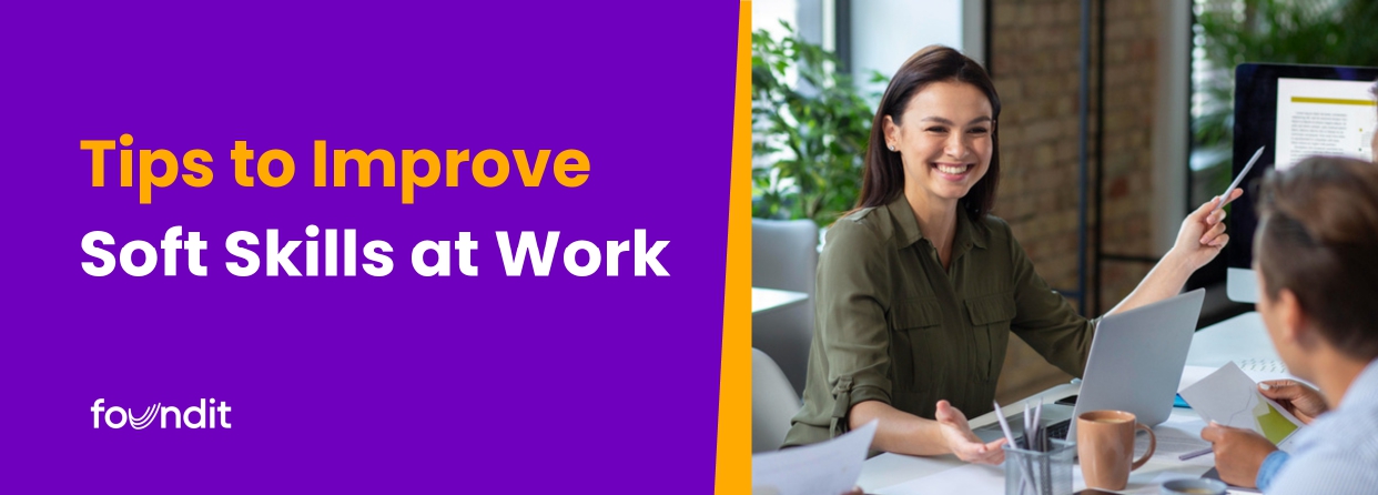 Practical Tips to Improve Your Soft Skills at Work in 2025