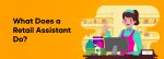 Retail assistant Job Description: Role & Responsibilities [2025] - foundit