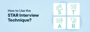 How to Use STAR Interview Technique [Tips & Examples] - foundit